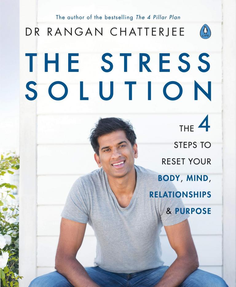 The Stress Solution The 4 Steps to Reset Your Body, Mind, Relationships ...
