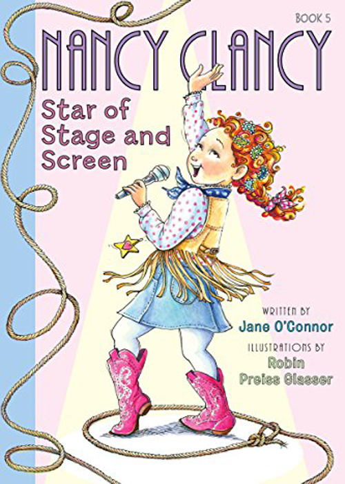Nancy Clancy - Star of Stage and Screen Story Book by Jane O'Connor ...