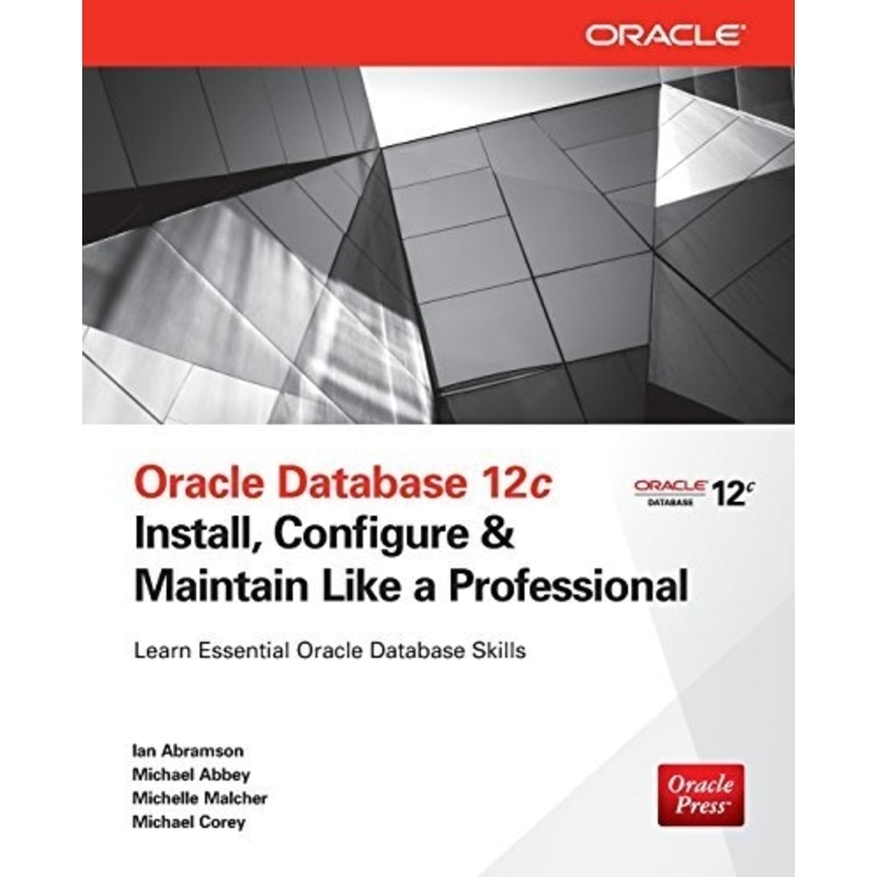 Oracle Database 12C Install, Configure & Maintain Like a Professional - Jungle.lk