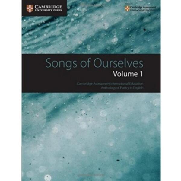 Songs of Ourselves: Volume 1 : Cambridge Assessment International ...