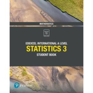 Pearson Edexcel International A Level Mathematics Statistics 3 Student ...