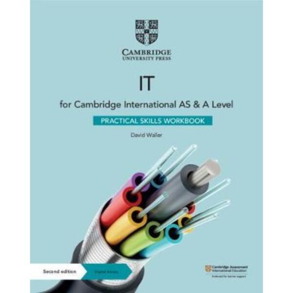 Cambridge International AS & A Level IT Practical Skills Workbook with ...