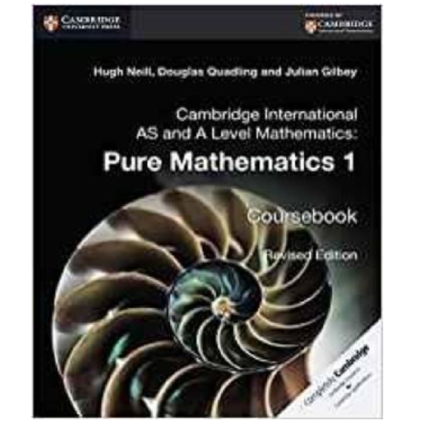 Cambridge International As and A Level Mathematics - Pure Mathematics 1 ...