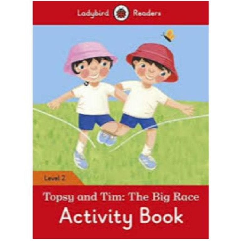 Ladybird Readers Level 2 - Topsy and Tim - The Big Race Activity Book ...