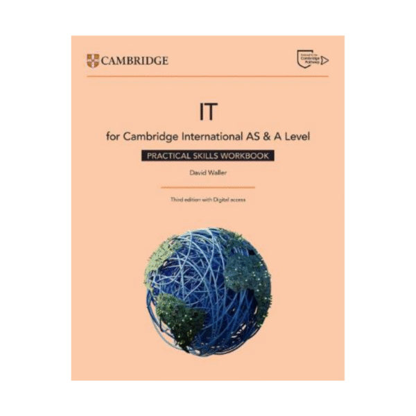 Cambridge International AS and A Level IT Practical Skills Workbook ...