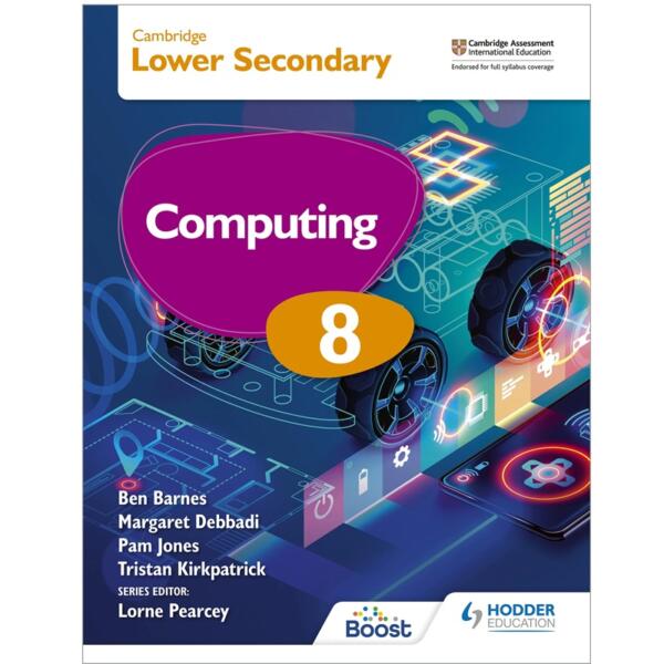 Cambridge International Lower Secondary Computing - Student Book 8 ...
